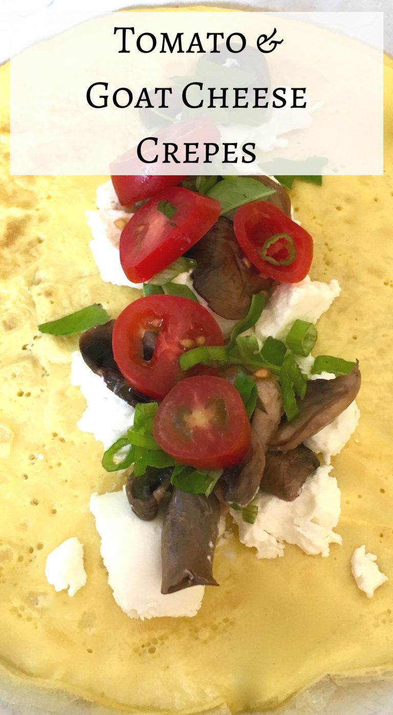 Goat Cheese & Tomato Crepes Recipe - Just Short of Crazy