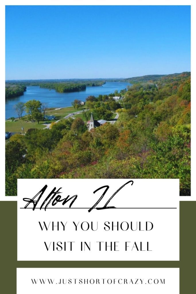 15 Great Reasons To Have A Fall Adventure in Alton IL - Just Short of Crazy