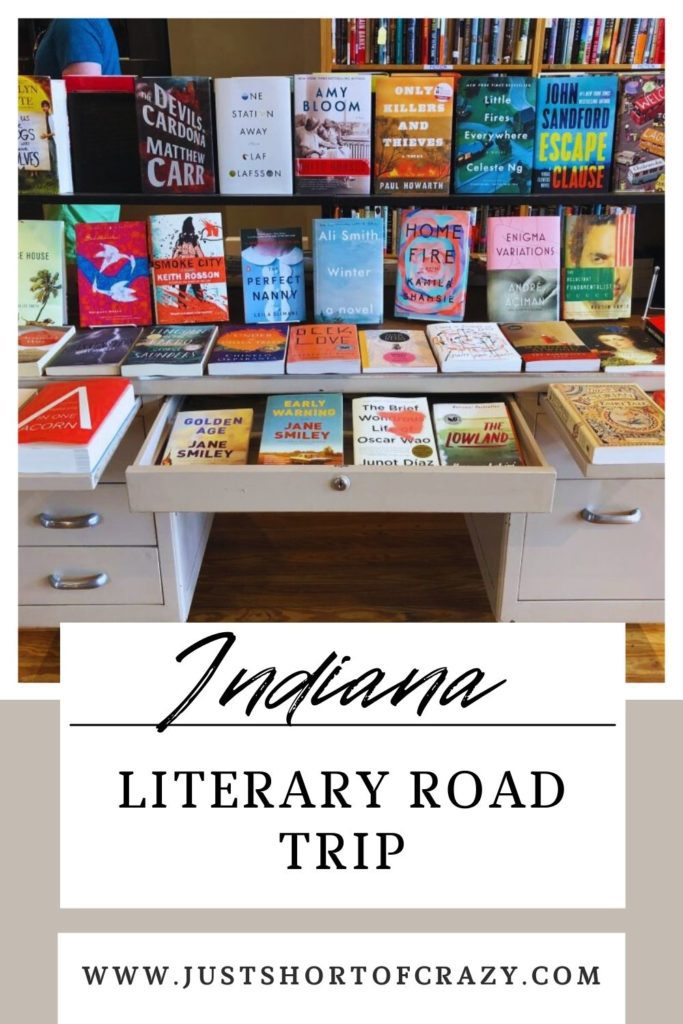 Indiana Literary Road Trip - Just Short of Crazy