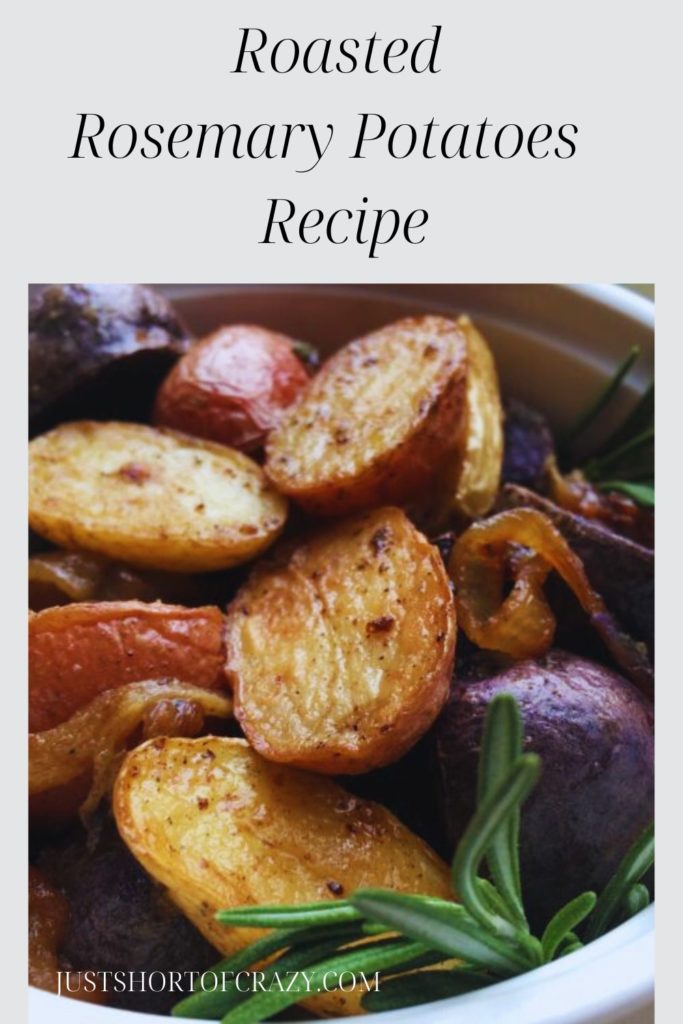 Tri-Color Roasted Rosemary Potatoes Recipe - Just Short of Crazy