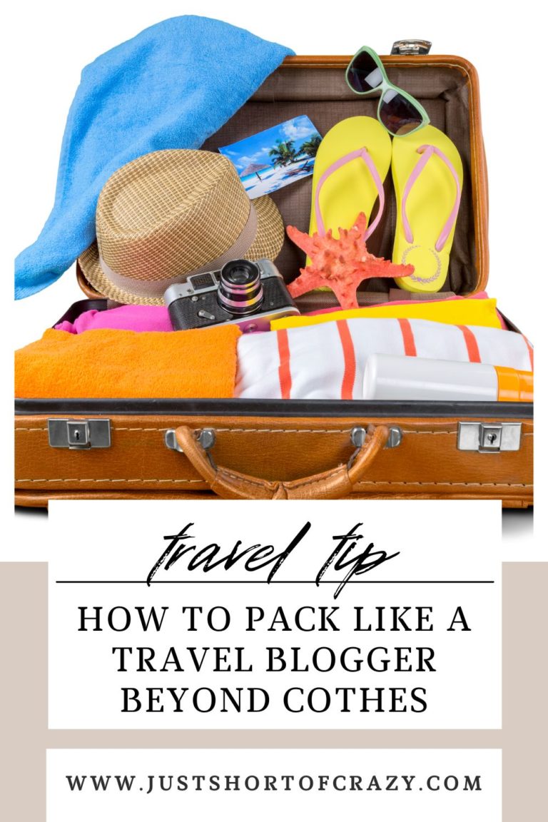 Learn How To Pack Like A Travel Blogger - Just Short of Crazy